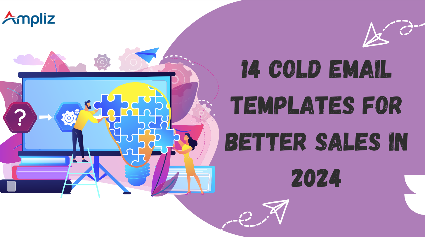 14 Best B2B Cold Email Templates To Maximise Sales - Ampliz