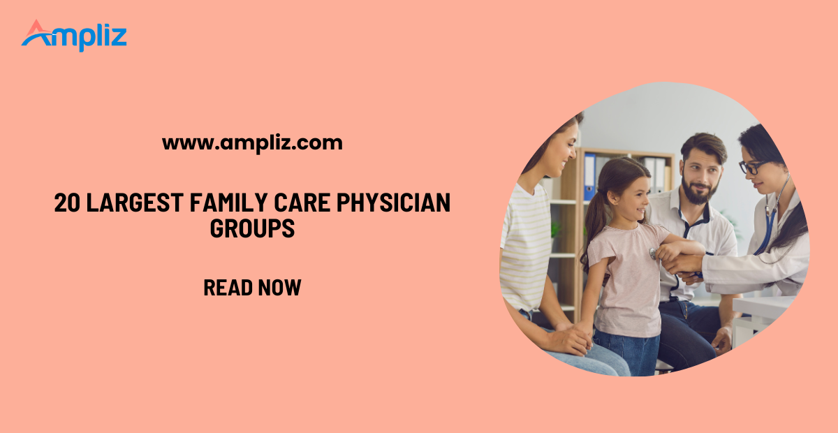 Top Largest Family Care Physician Groups in the USA