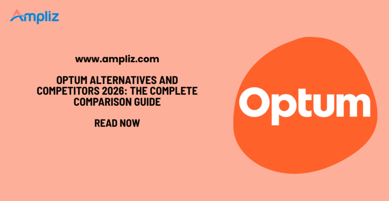 Best Optum Alternatives and Competitors 2026: Optum vs Ampliz